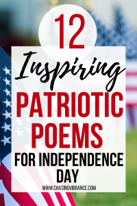 12 Inspiring Patriotic Poems for Independence Day - Chasing Vibrance